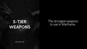 Warframe Weapon Tier List - Best and Worst Weapons - eXputer.com