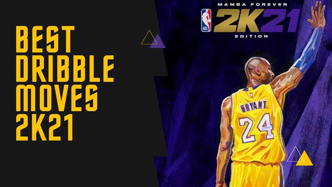 Best Dribble Moves in 2K21: All Dribble Moves Ranked - eXputer.com