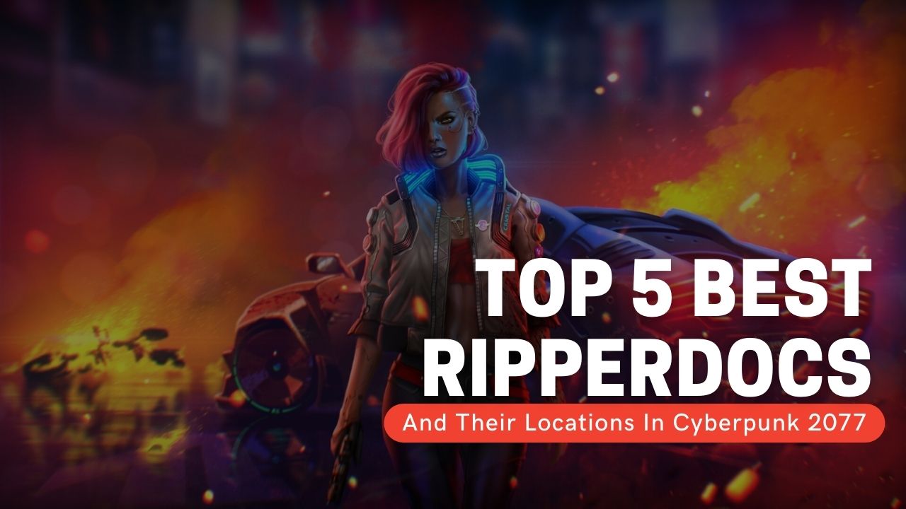 Cyberpunk 2077: Best Ripperdoc Location [Top 5] - eXputer.com