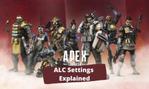 Best Apex Legends ALC Settings [Tried And Tested] - eXputer.com