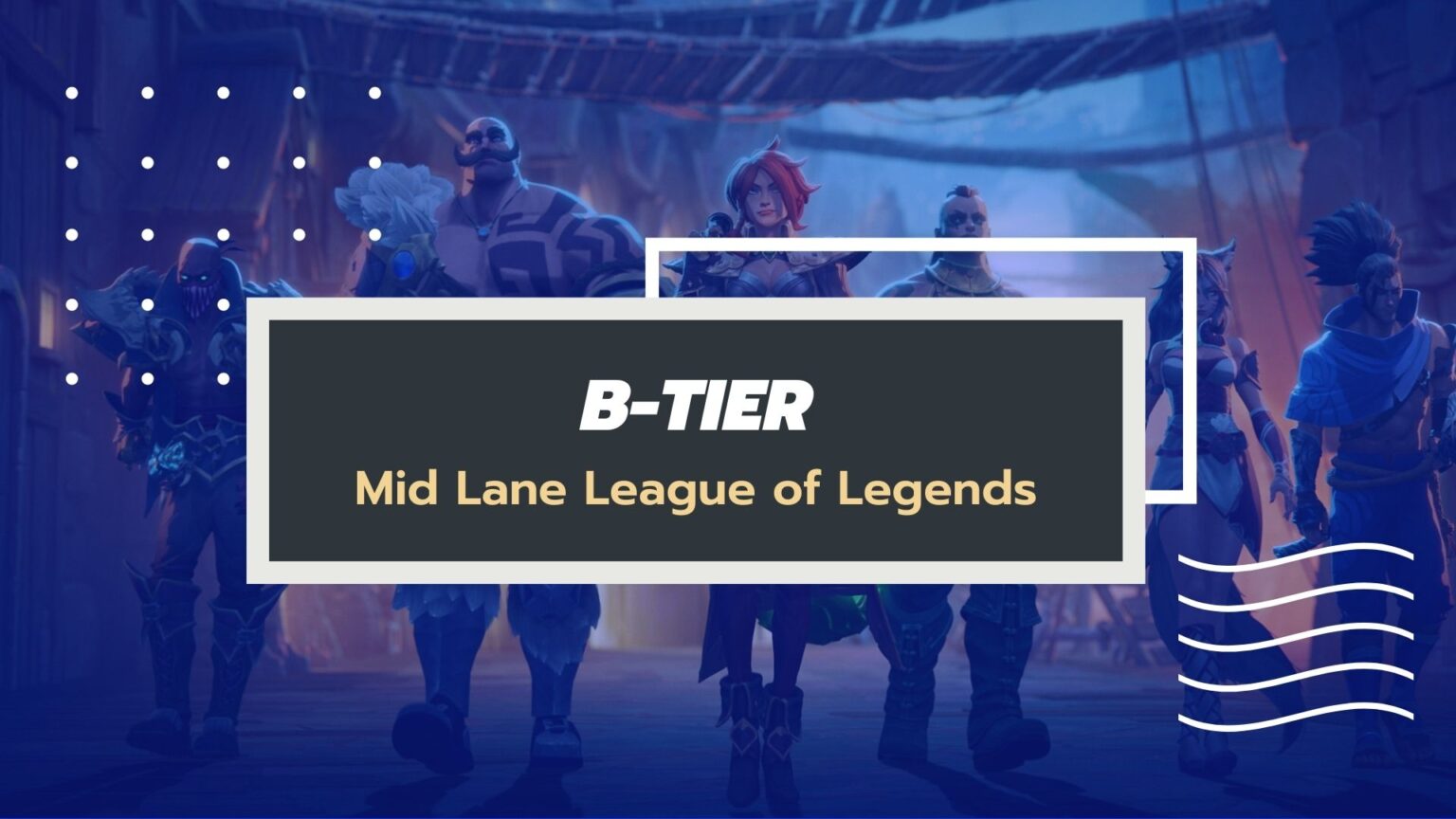 League of Legends Mid Lane Tier List [All Ranked] - eXputer.com