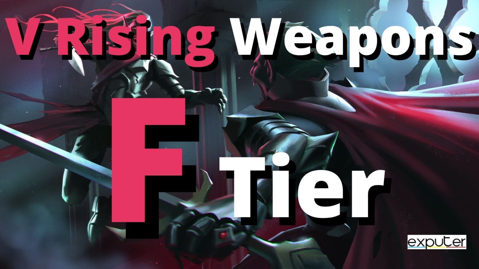 V Rising Weapons Tier List: All Weapons Ranked & Compared - eXputer.com
