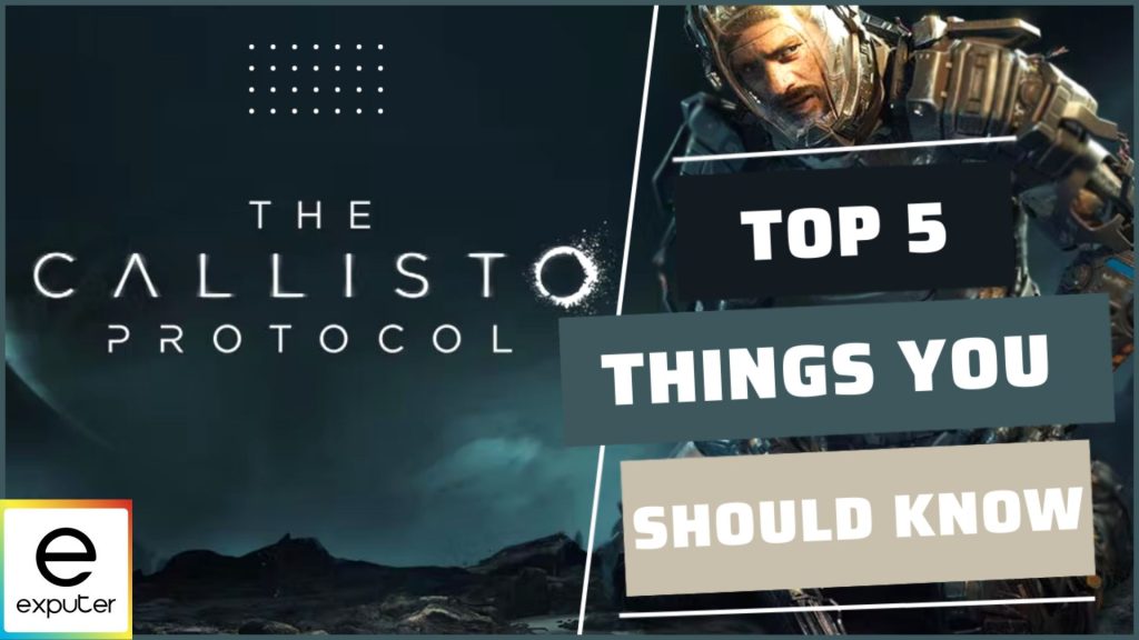 Callisto Protocol: Trailer, Gameplay, & Release Date - eXputer.com