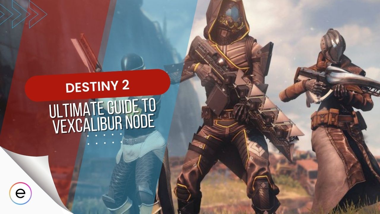 Destiny 2 Vexcalibur Node: How To Unlock & Finish - eXputer.com