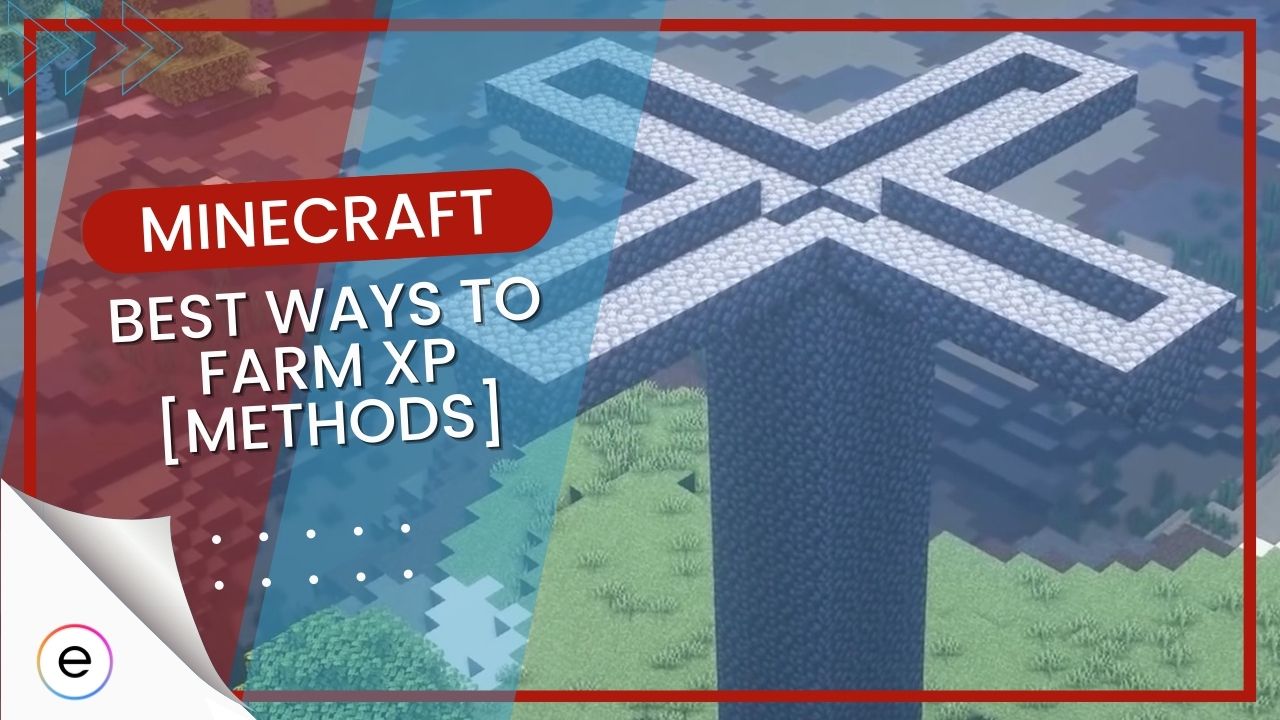 Minecraft 12 Best Ways To Farm Xp [early Mid And Endgame]