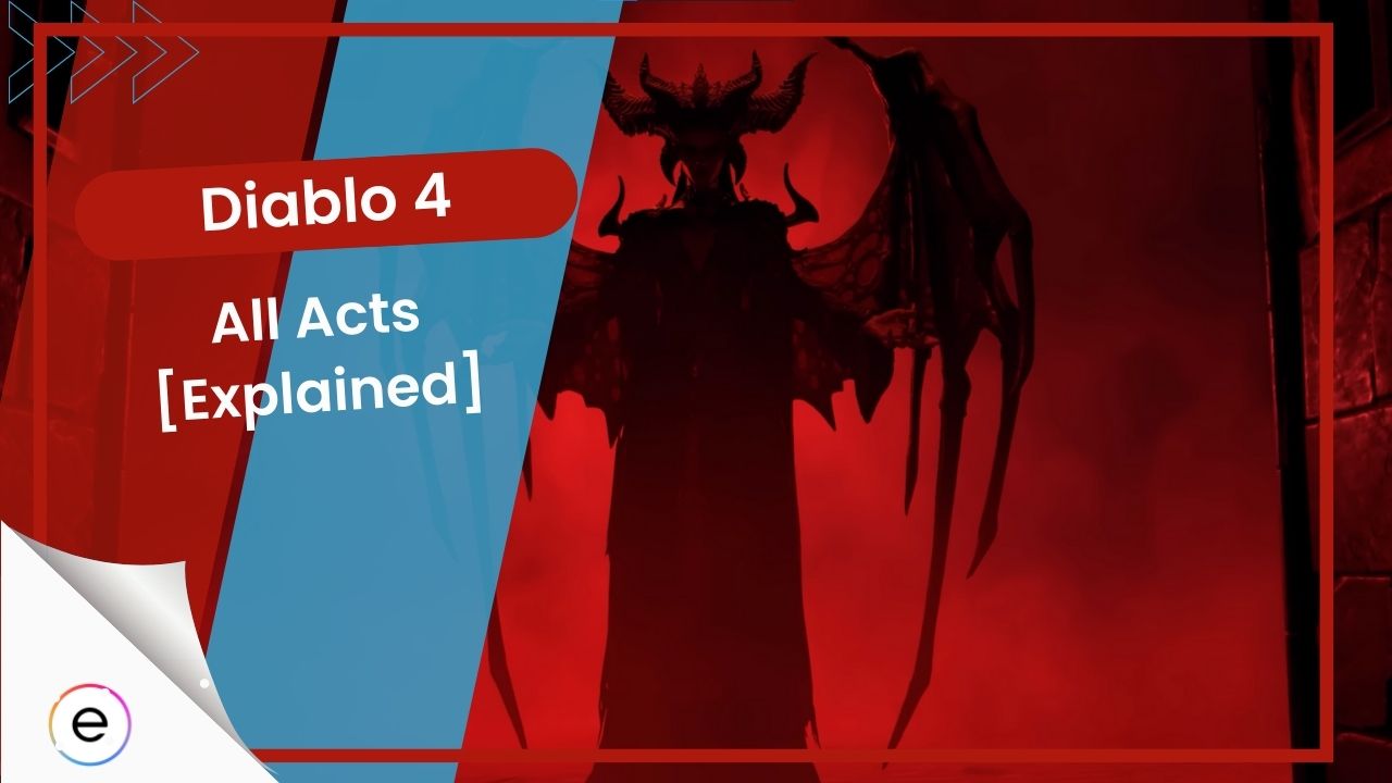 All Diablo 4 Acts List [Story Quests] - eXputer.com