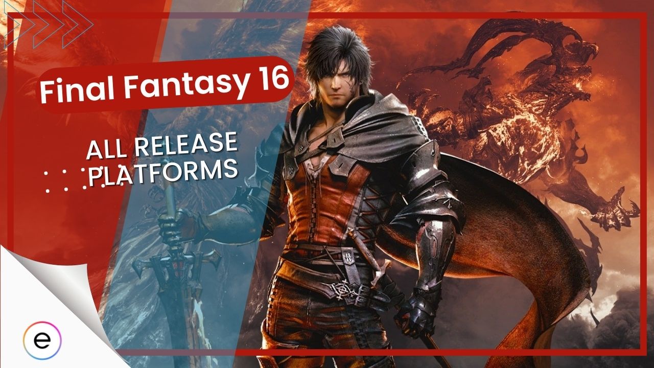 Final Fantasy 16: All Release Platforms - eXputer.com
