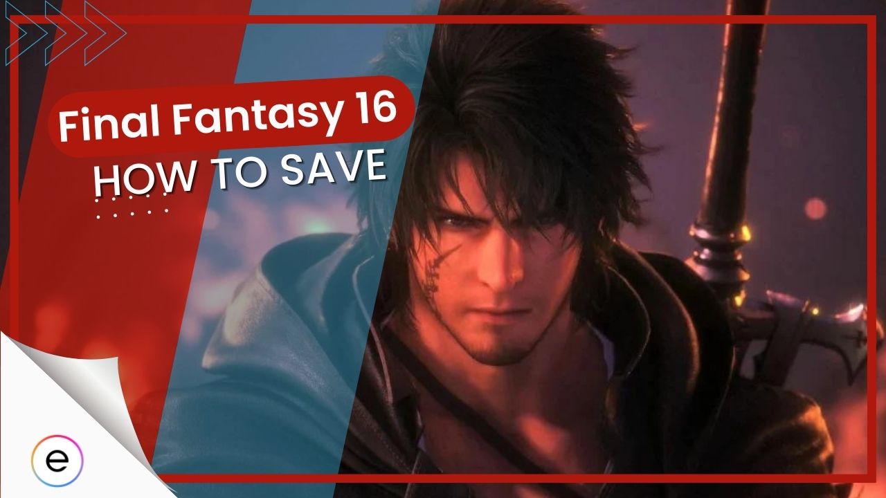 Final Fantasy 16: How To Save & Remove Game Files - eXputer.com