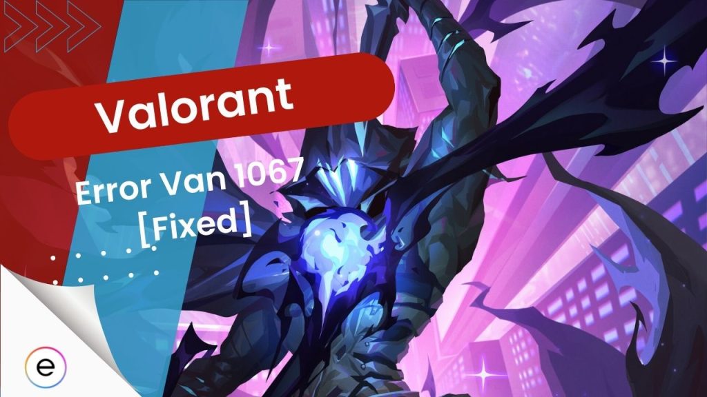 Valorant: A Critical Error Has Occurred [Certified Fix] - eXputer.com