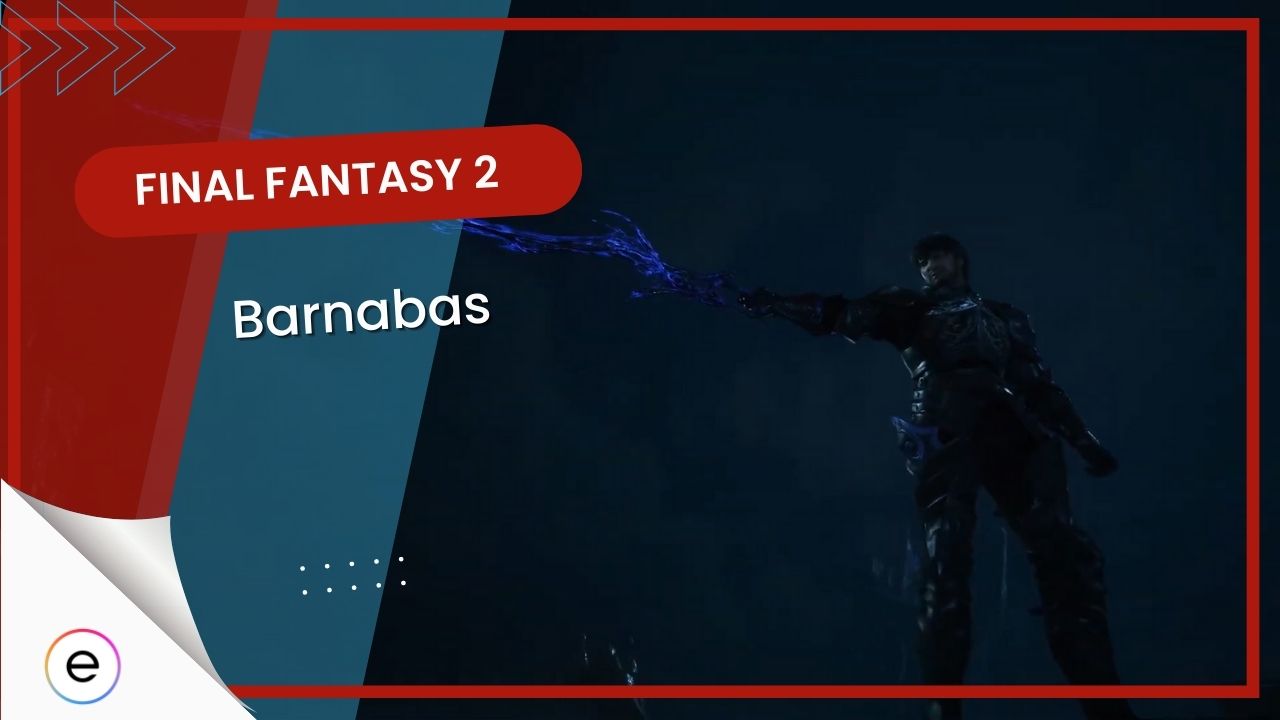 FF16: Who Is Barnabas Tharmr? [How To Beat Him] - eXputer.com