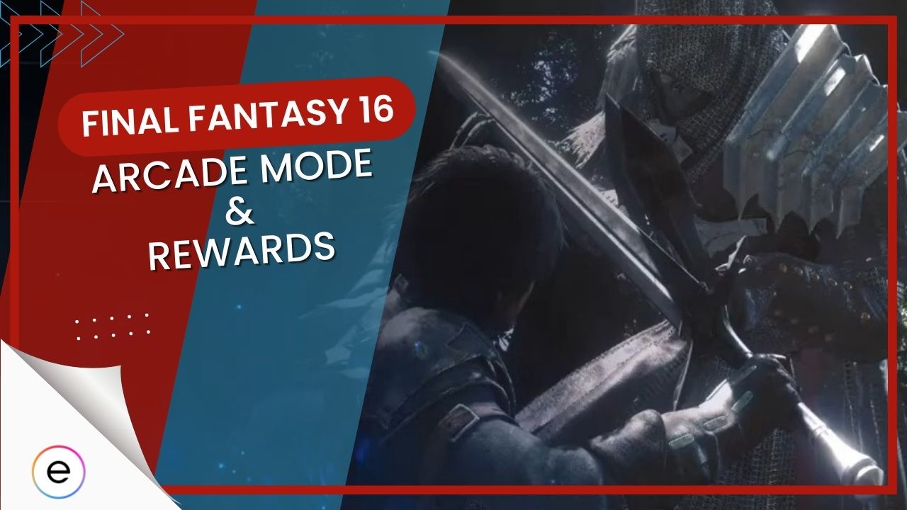 FF16: Arcade Mode Rewards [Full List] - eXputer.com