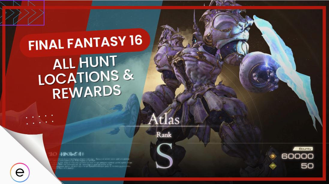 FF16: All Hunt Locations & Rewards - eXputer.com