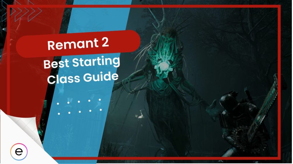 Remnant 2: BEST Builds [Survivability & DPS] - eXputer.com