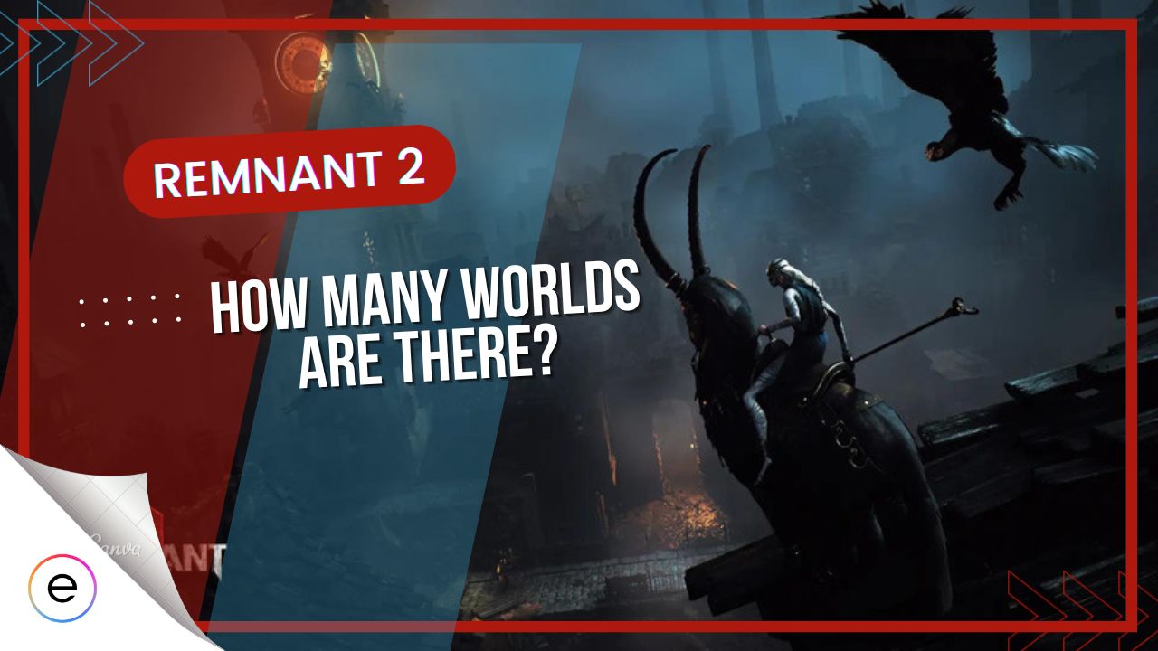 Remnant 2: How Many Worlds Are There? - eXputer.com