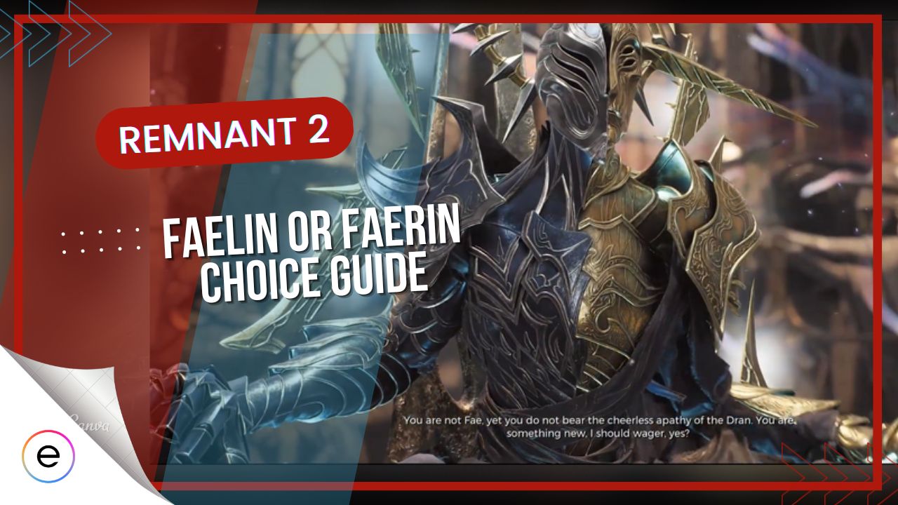 Remnant 2: Faelin Or Faerin Choice [All Outcomes] - eXputer.com