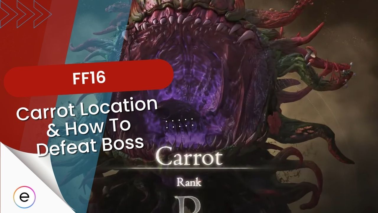 FF16: Carrot Location & How To Defeat Boss - eXputer.com