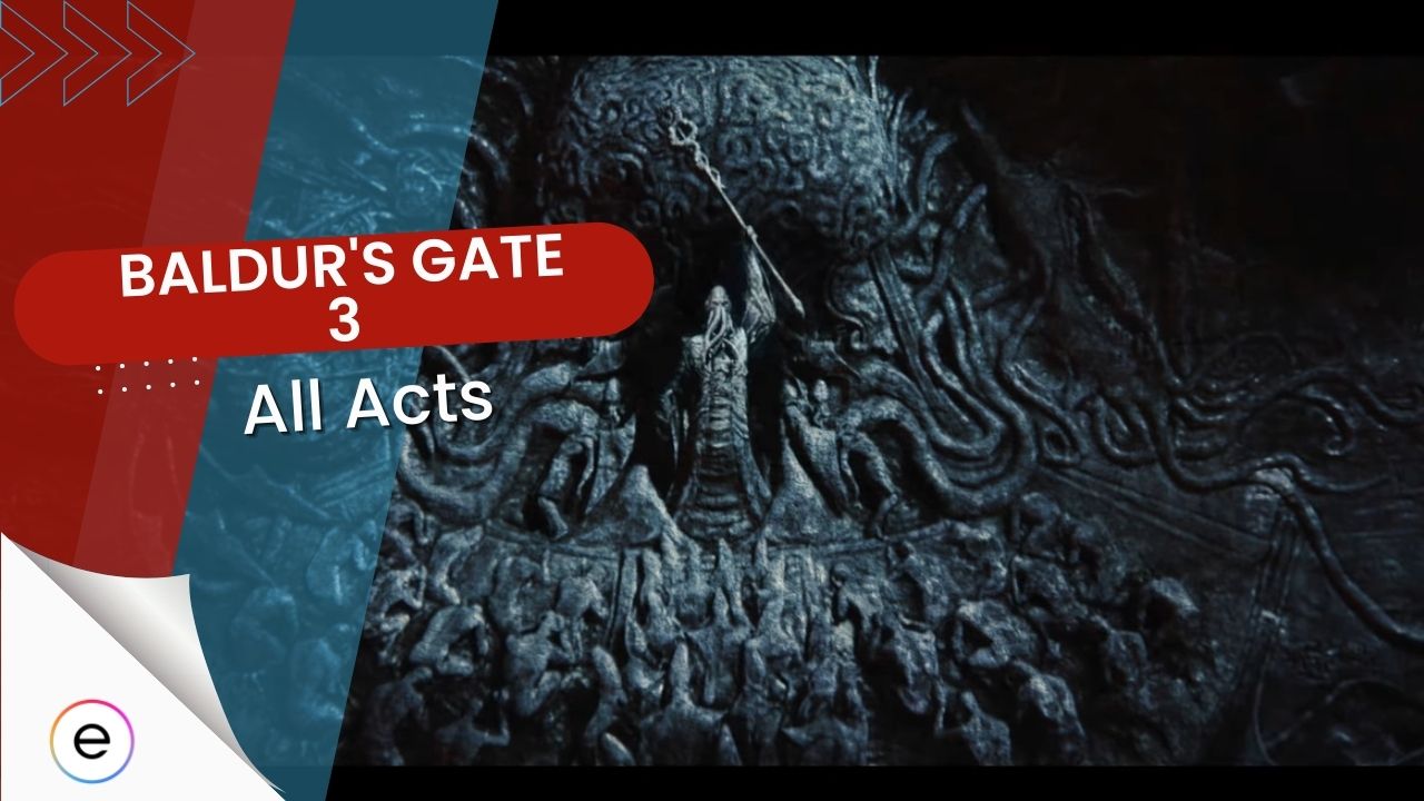 Baldur's Gate 3: All Acts [Explained] - eXputer.com