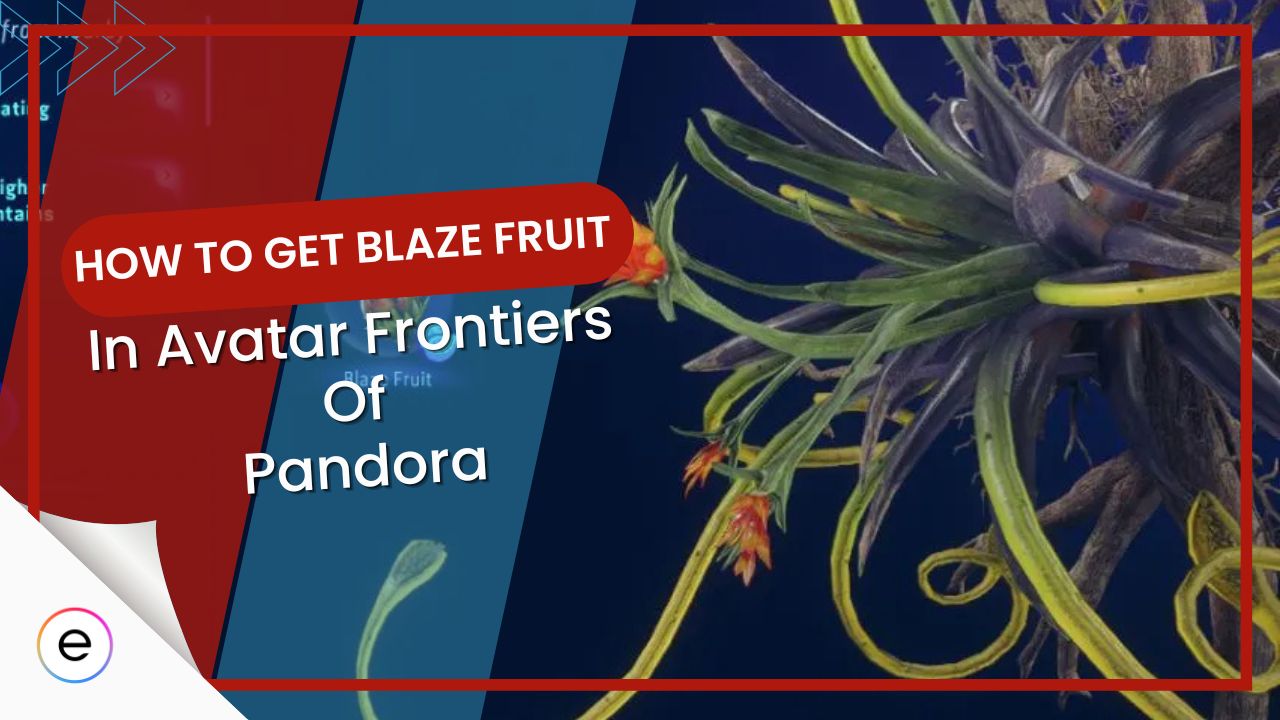 Avatar Frontiers Of Pandora: How To Get Blaze Fruit - eXputer.com Avatar Frontiers Of Pandora: How To Get Blaze Fruit - eXputer.com