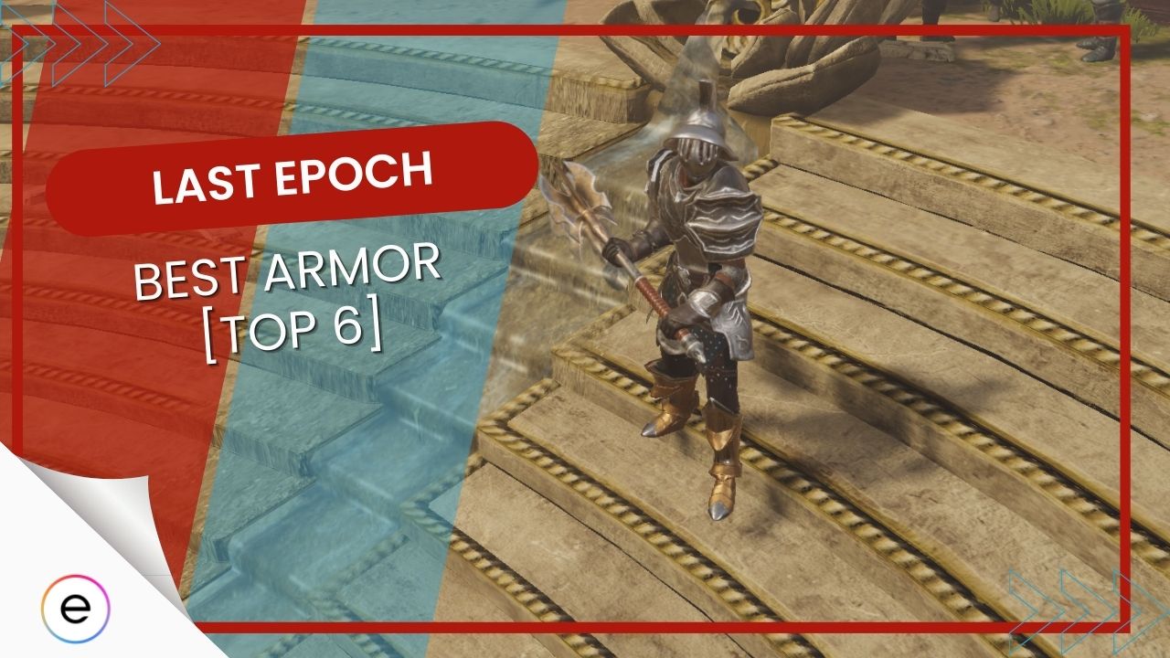 Last Epoch Top 6 Best Armor Tested And Compared