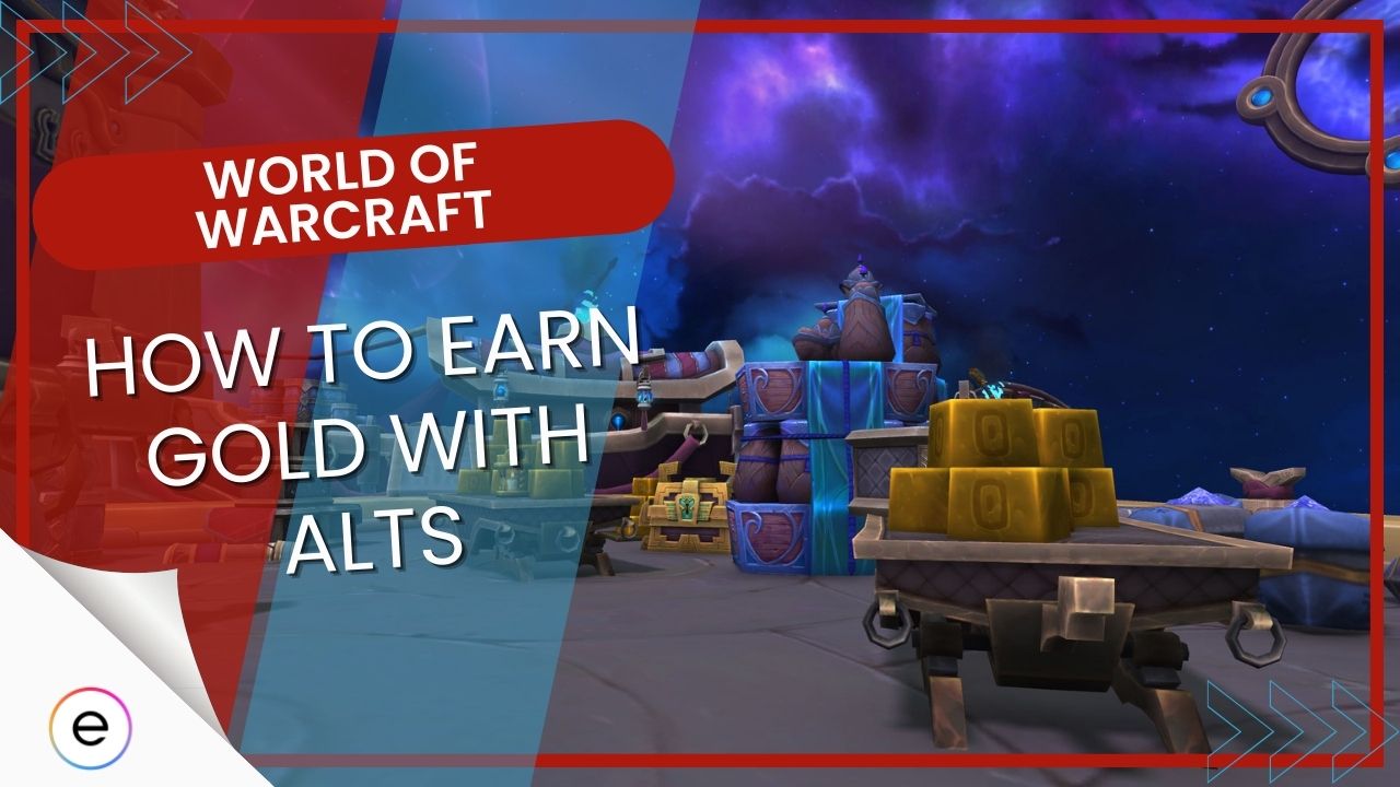 World Of Warcraft: How To Make Tons Of Gold With Alts - eXputer.com